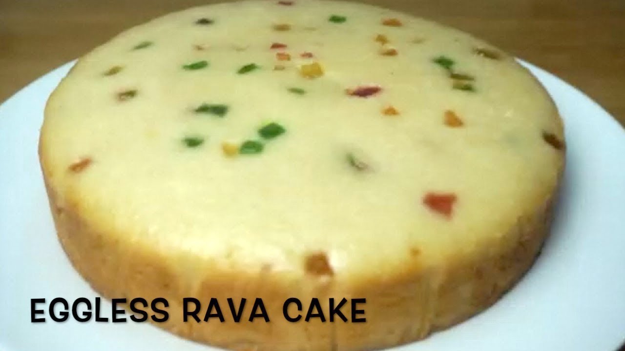 Eggless Rava Cake | How to make Rava Cake without oven | Semolina cake ...