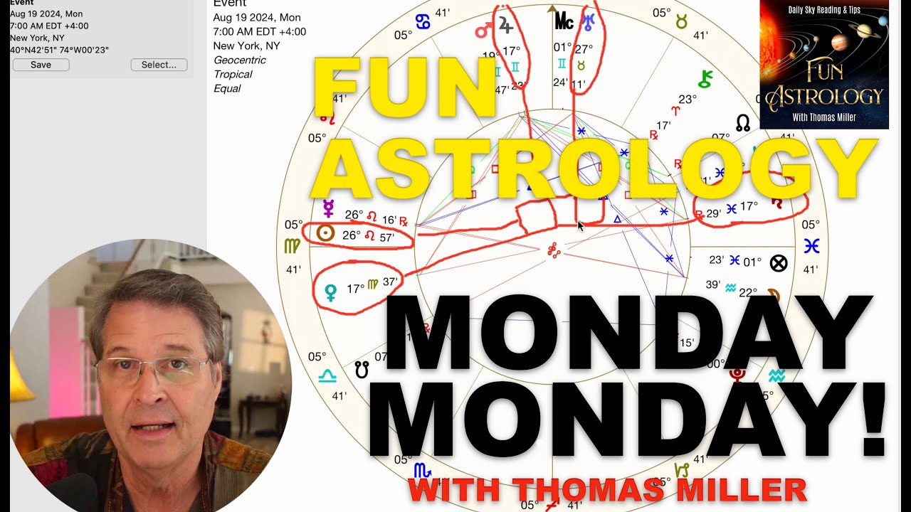 Fun Astrology Weekly Outlook - Week of August 19 - Monday, Monday ...