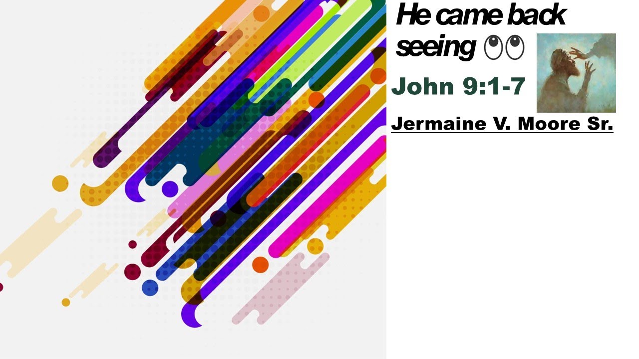 He Came Back Seeing - Bishop Jermaine V. Moore Sr. - Revive 2025 ...