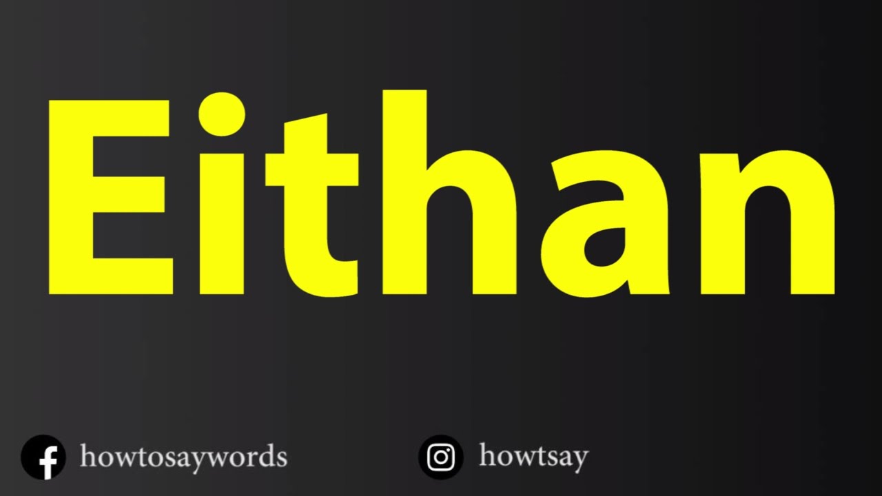 How To Pronounce Eithan - YouTube