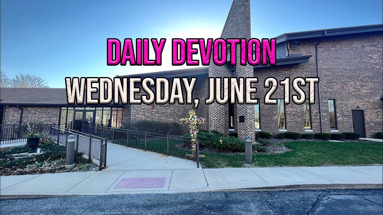 Daily Devotion [Wednesday, June 21st] - YouTube