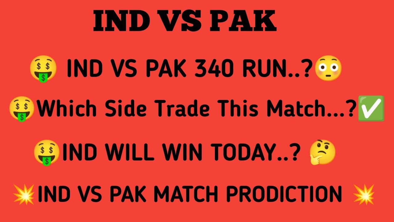 IND VS PAK MATCH PRODICTION | TRADE X APP PRODICTION | TRADE X 100% ...