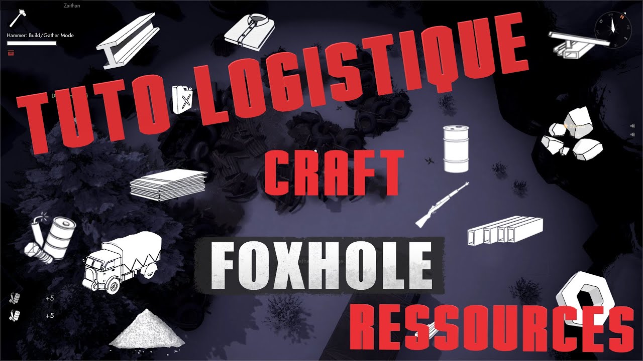 FOXHOLE : TUTO FR LOGISTIQUE, RESSOURCES ET CRAFT - YouTube