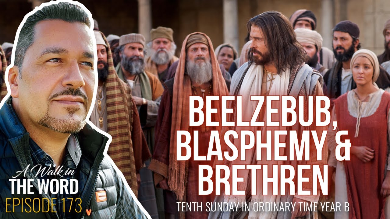 TENTH SUNDAY IN ORDINARY TIME YEAR B: BEELZEBUB, BLASPHEMY & BRETHREN ...