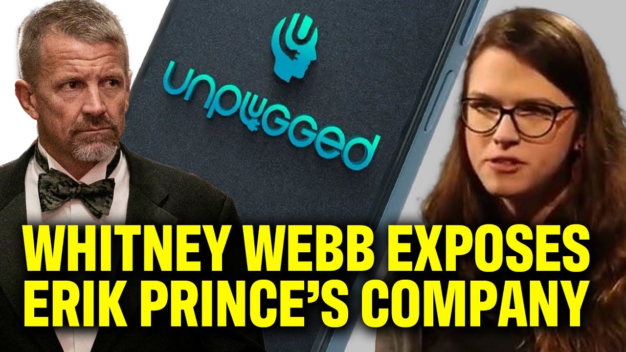 Whitney Webb CALLS OUT Erik Prince's "Unplugged" Phone, wait until you ...