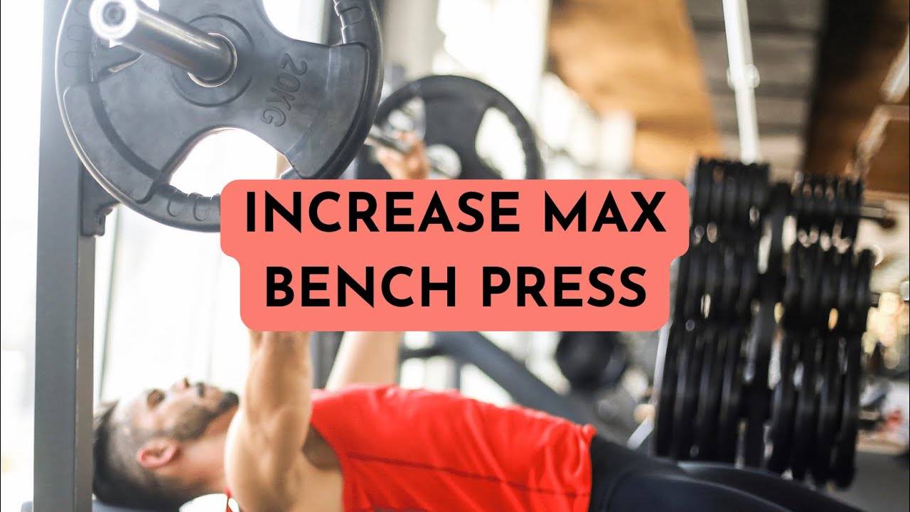How to increase max bench press | Total Performance Physical Therapy ...