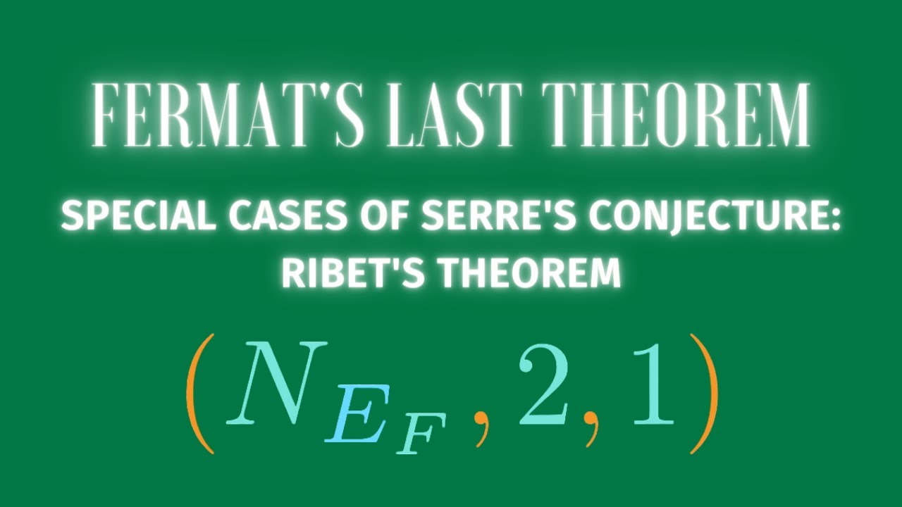 Fermat's Last Theorem: Special Cases of Serre's Conjecture: Ribet's ...