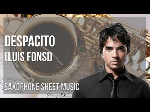 Alto Sax Sheet Music: How to play Despacito by Luis Fonsi - YouTube
