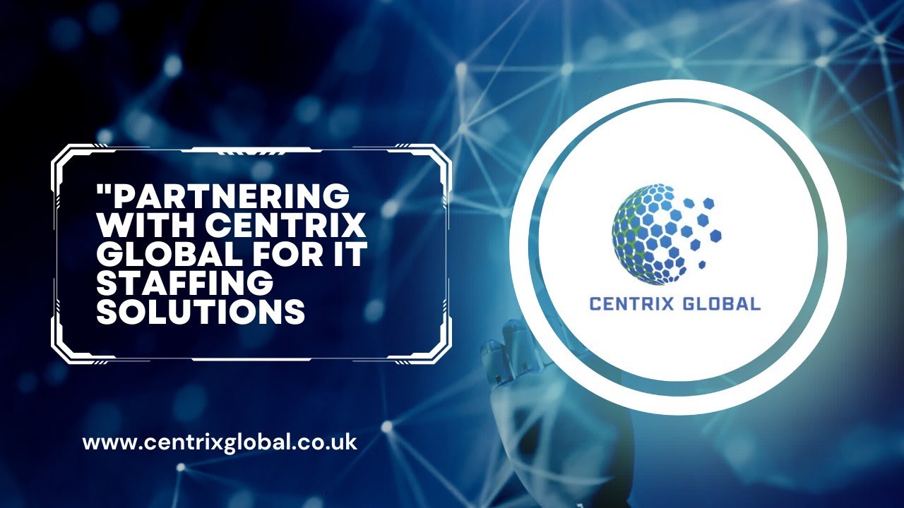 IT Staffing Solutions with Centrix Global UK - YouTube