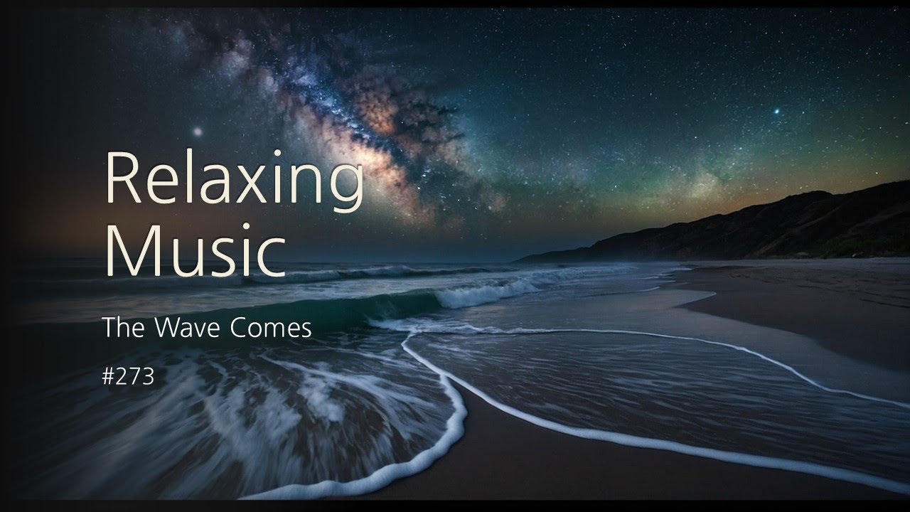 [1hour] Relaxing Music, The Wave Comes #273 : Calm, Stress Relief ...