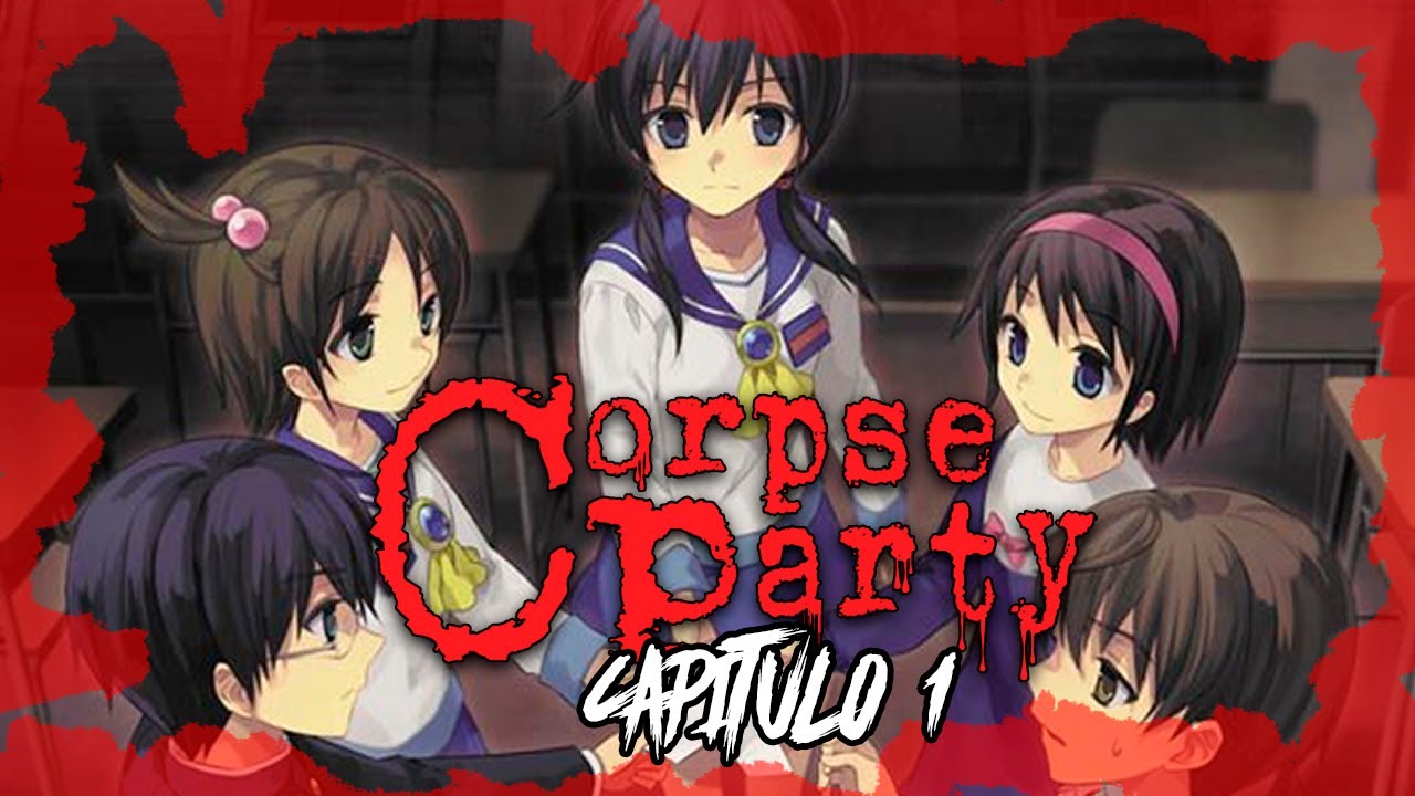 Corpse Party CAP 1 RESUMEN - YouTube