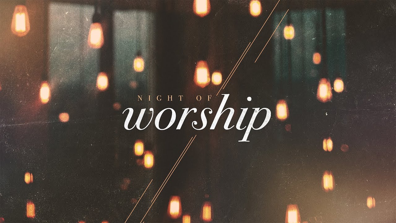 First Wednesday Night of Worship & Prayer - YouTube