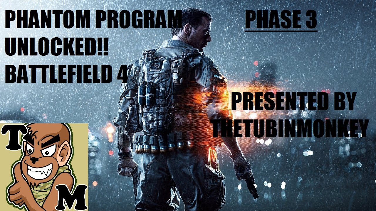 Phantom Program Phase 3 Battlefield 4 Unlocked!! - YouTube