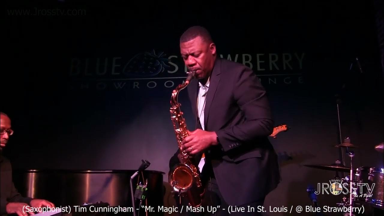 James Ross @ (Saxophonist) Tim Cunningham - "Mr. Magic Solo Mash Up" - www.Jross-tv.com (St ...