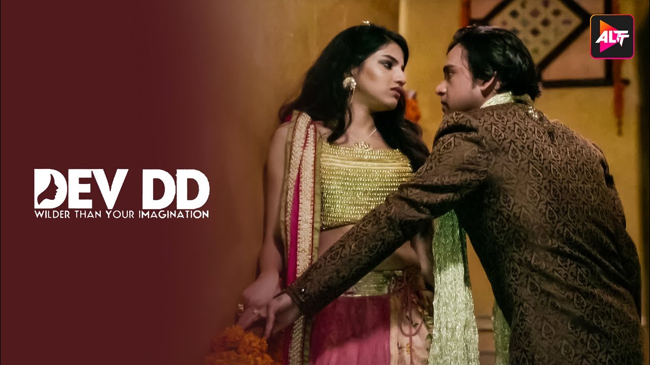 इतनी भी innocent मत बन, तेरी जैसी को बहोत अच्छे से जानता हूँ Dev DD S1 - YouTube