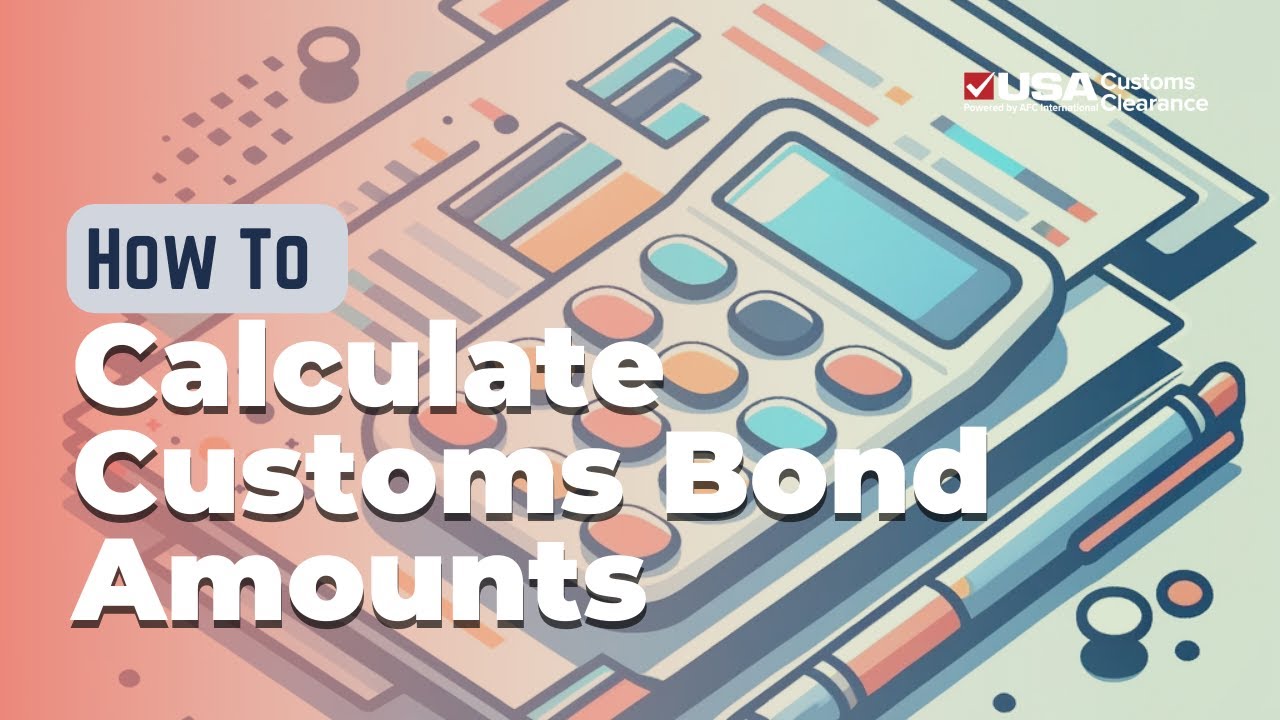How to Calculate Customs Bond Amounts - YouTube