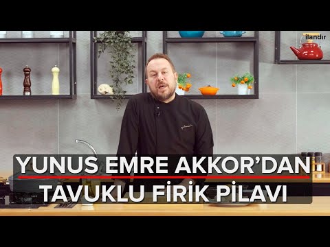 Yunus Emre Akkor’dan Tavuklu Firik Pilavı