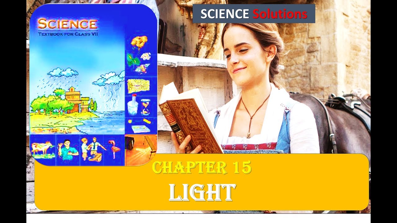 Light CLASS 7 SCIENCE NCERT SOLUTIONS CHAPTER 15 - YouTube