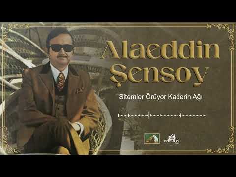 Alaeddin Şensoy - Sitemler Örüyor Kaderin Ağını (1970)