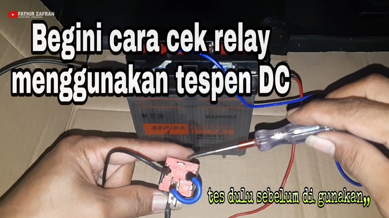 cara tes relay dengan aki menggunakan tespen DC - YouTube