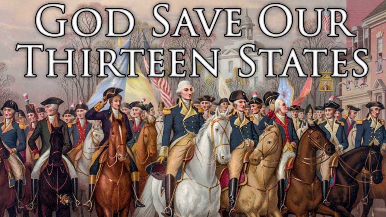 US Patriotic Song: God Save Our Thirteen States - YouTube