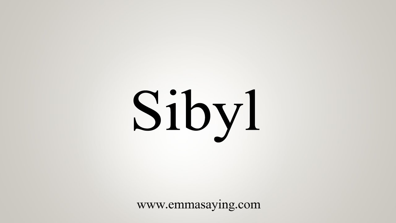 How To Say Sibyl - YouTube