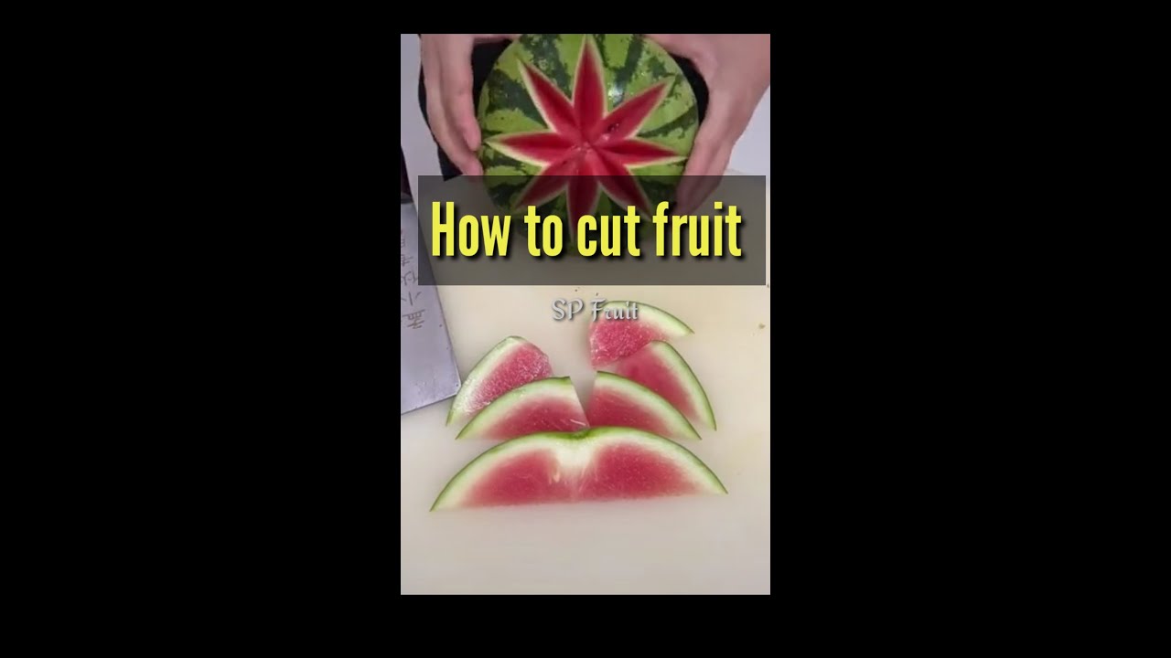 How to cut fruit | Beautiful Amazing / SP Fruit - YouTube
