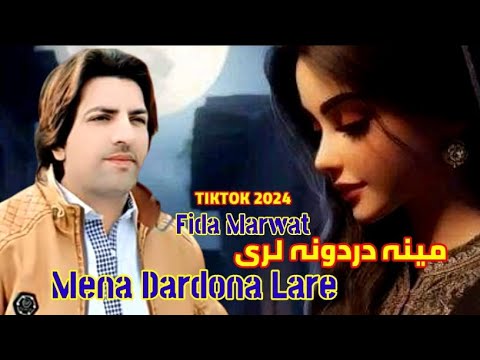 Fida Marwat | Mena Dardona Lare | PashtoپشتوNew Song 2024 | مینہ دردونہ ...