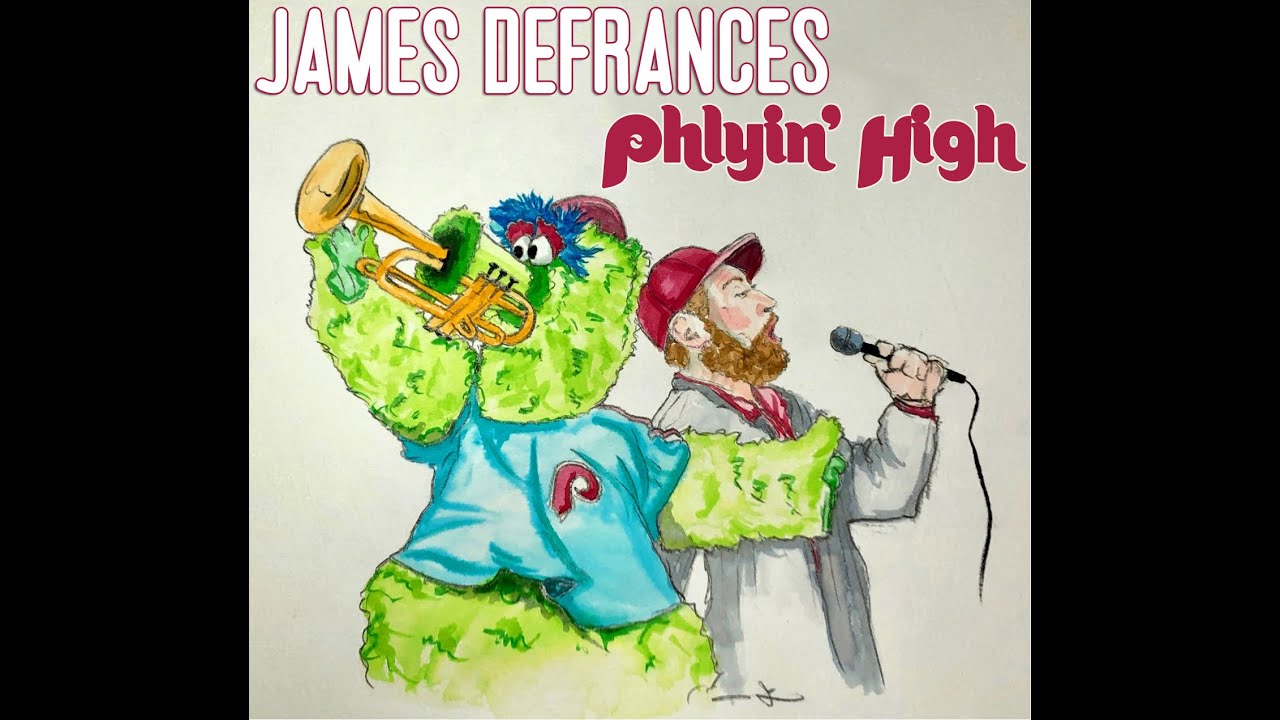 James DeFrances - Phlyin' High (Phillies 2022 World Series) High Hopes ...