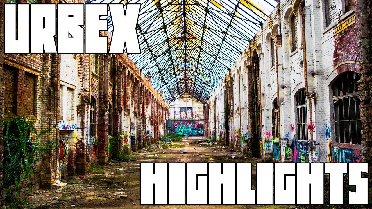 BEST OF 2016: Urban Exploration at its Best | Urbex Highlights #2 - YouTube