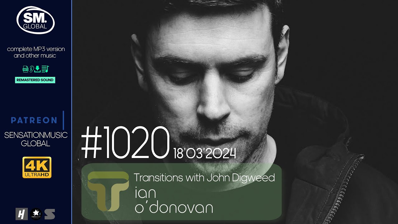 [4K] Ian O'Donovan - Transitions 1020 - 18 March 2024 - YouTube