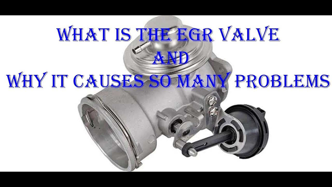What is the EGR valve and why it causes so many problems. - YouTube