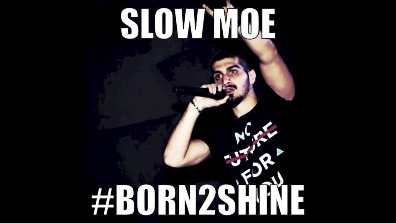 SLOW MOE - BORN 2 SHINE - YouTube
