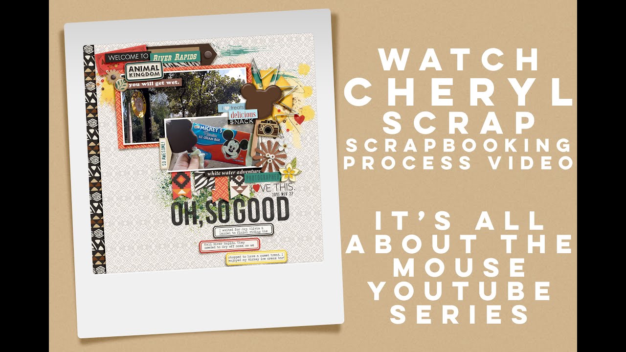 Oh So Good ~ It's All About The Mouse YT Series ~ Watch Cheryl Scrap ...