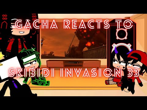 GACHA REACTS TO SKIBIDI INVASION 33 "COSMIC CLASH" part 1 - YouTube