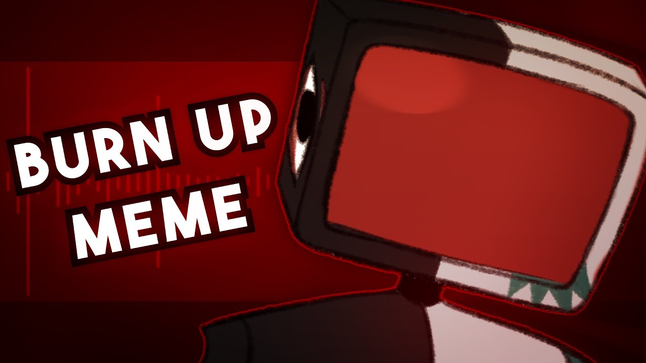 BURN UP // ANIMATION MEME ☆ BIRTHDAY GIFT - YouTube