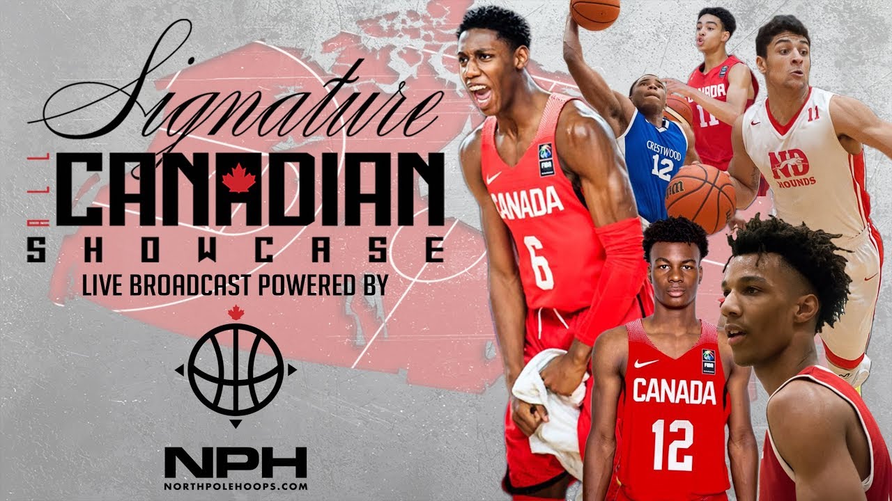 Signature All- Canadian Showcase: Live Broadcast by NorthPoleHoops ...