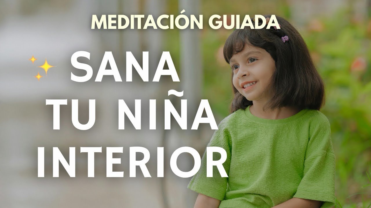 Abraza a tu niña interior / vuelve a ti, vuelve a tu esencia - YouTube