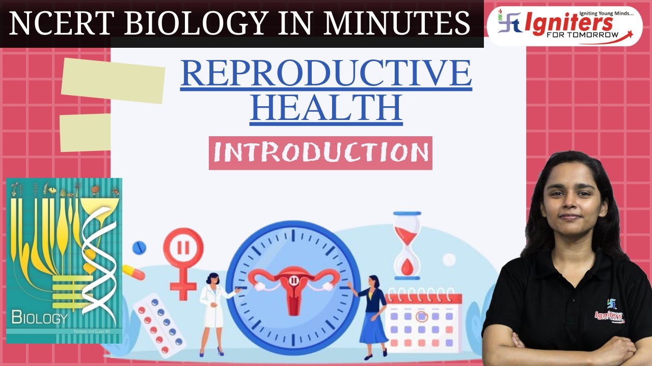 Introduction | Reproductive Health | NCERT Biology in Minutes | Class ...