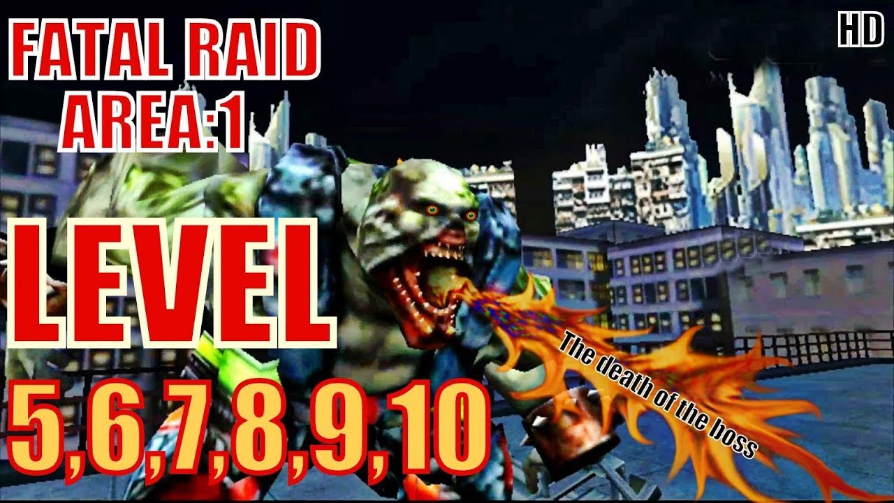 FATAL RAID gameplay/trailer,AREA 1-level 5,6,7,8,9,10/Top high graphic ...