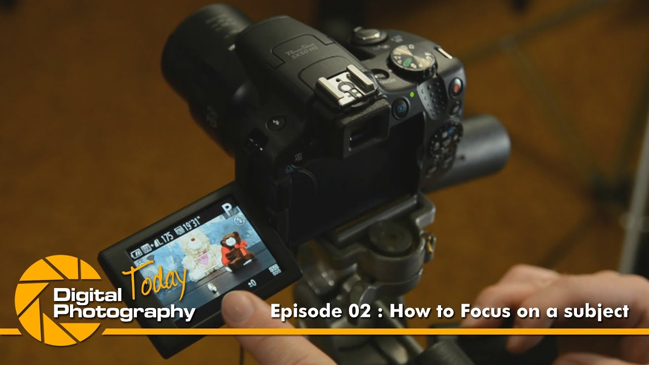 Episode 02 - How to Focus on a subject [Digital Photography Today ...