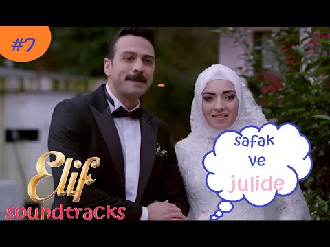 Elif soundtracks #7 - Safak ve Julide/Safak Y Julide