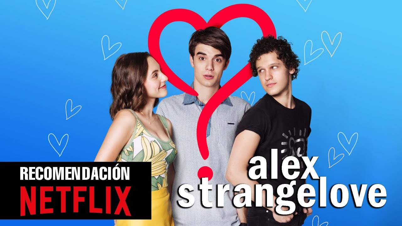 Alex Strangelove - Recomendación NETFLIX - YouTube
