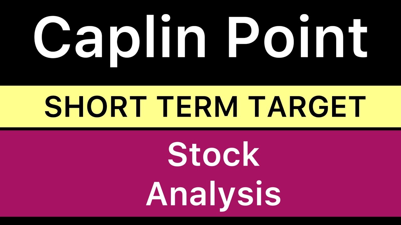 TOP GAINER STOCK | CAPLIN POINT SHARE TARGET | CAPLIN POINT ...