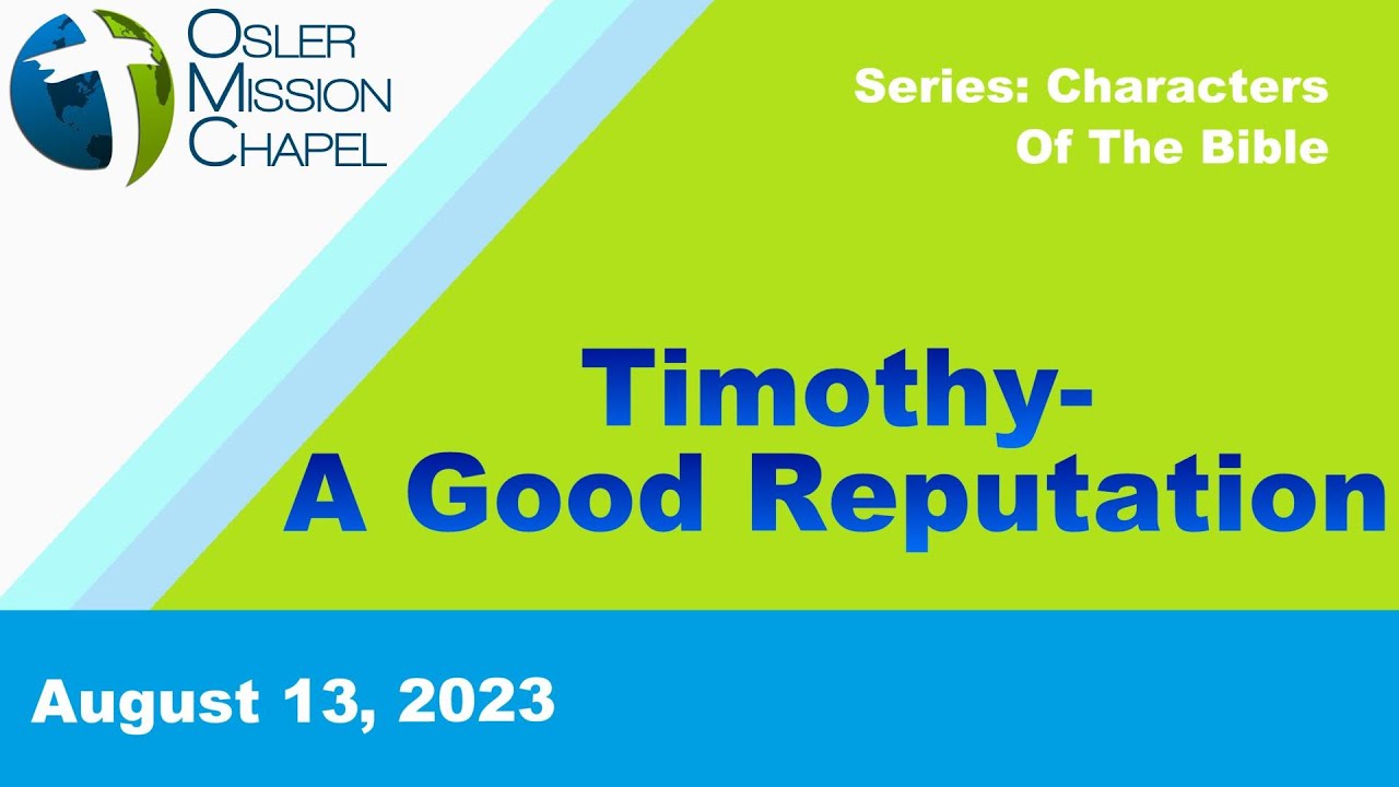 Timothy- A Good Reputation (Aug 13 2023) - YouTube