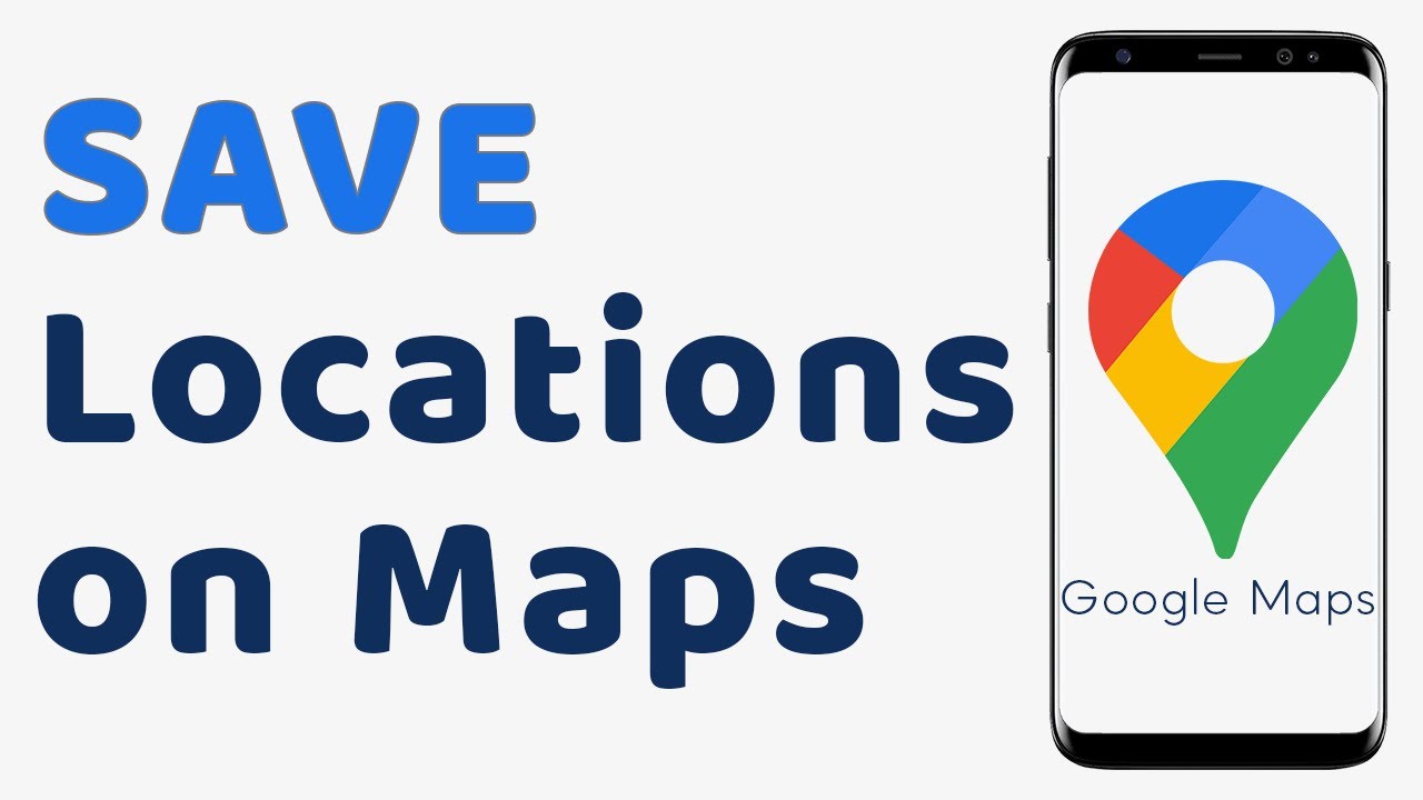 How to Save Locations on Google Maps - Mobile & PC - YouTube