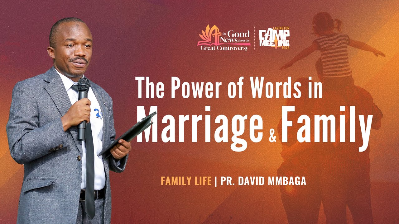 The Power of Words | Family Life Series – Pastor David Mmbaga ...