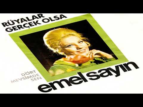 Emel Sayın-Rüyalar Gerçek Olsa