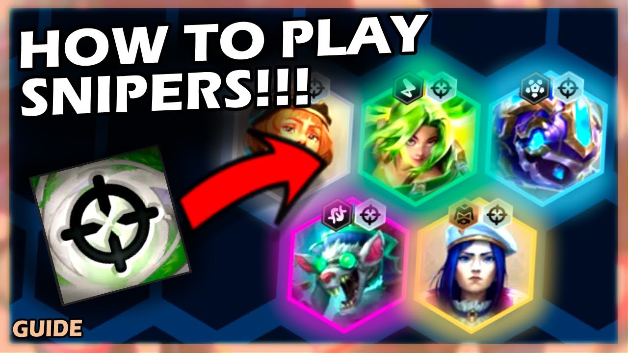 How To Play SNIPERS!!!! - TFT SET 13 Guide - YouTube