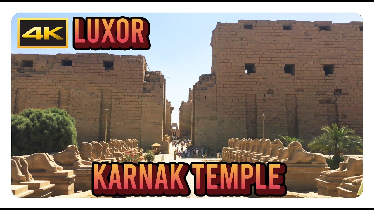 'KARNAK TEMPLE' Luxor, Egypt 4K | Thebes, Tutankhamun, Rameses, Luxor ...